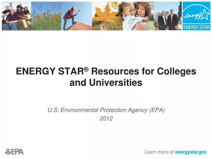 PPT - ENERGY STAR ® Resources for Colleges and Universities U.S ...