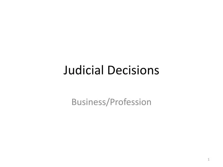 PPT - Judicial Decisions PowerPoint Presentation, free download - ID ...