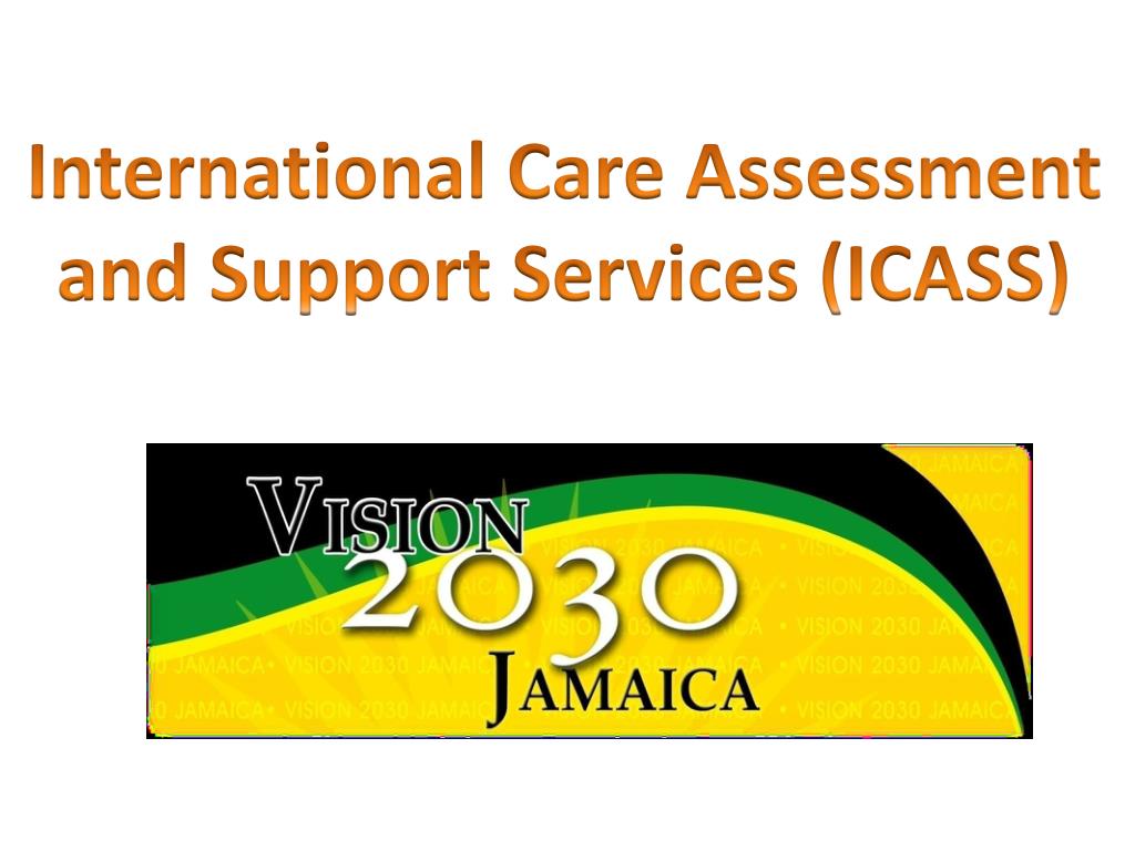 PPT - International Care Assessment and Support Services (ICASS ...