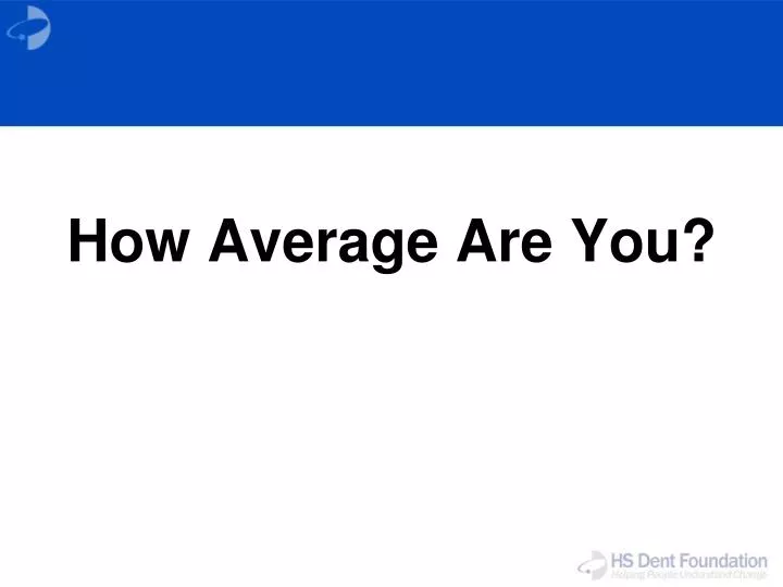 PPT - How Average Are You? PowerPoint Presentation, free download - ID ...