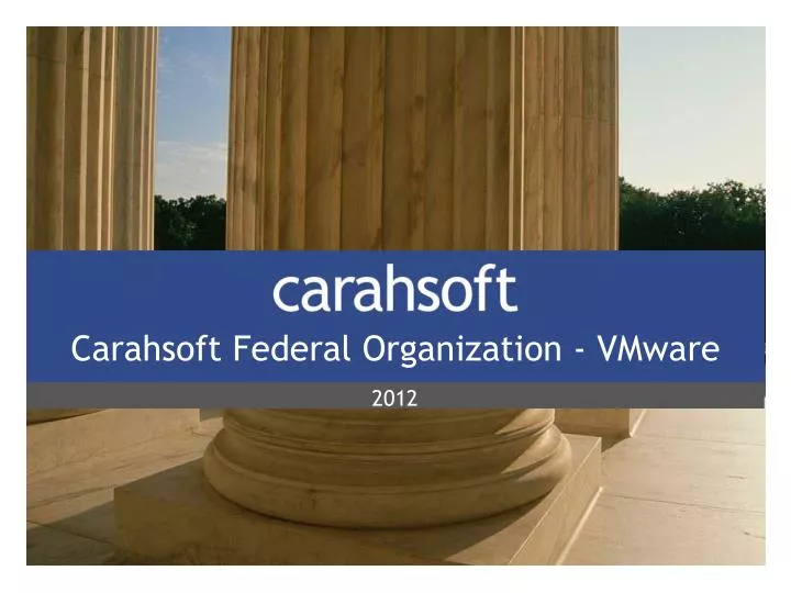 PPT - Carahsoft Federal Organization - VMware PowerPoint Presentation ...