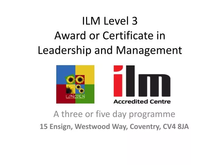 PPT - ILM Level 3 Award or Certificate in Leadership and Management ... PPT - ILM Level 3 Award or Certificate in Leadership and Management ...