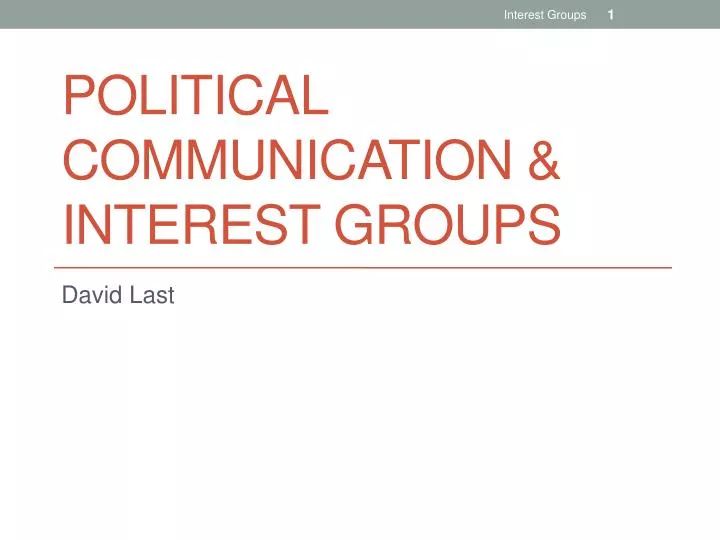 PPT - Political Communication & interest groups PowerPoint Presentation ...