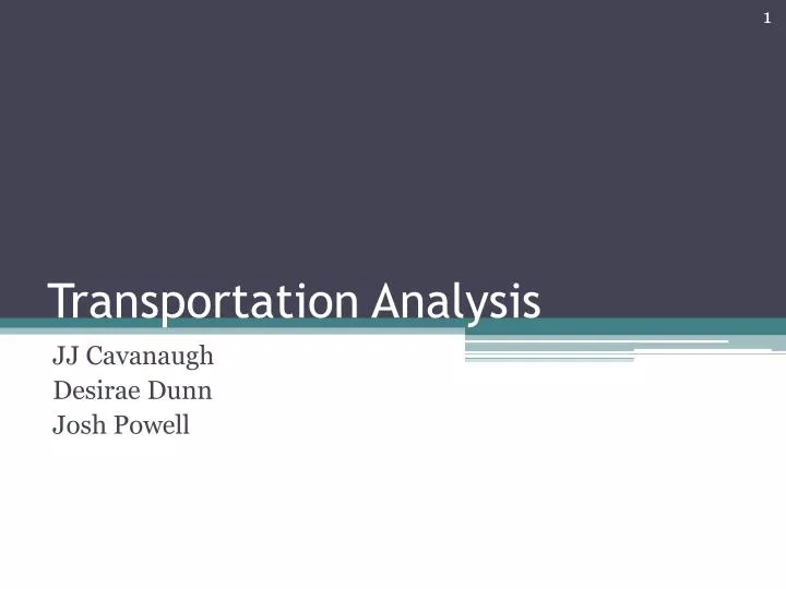 PPT - Transportation Analysis PowerPoint Presentation, free download ...