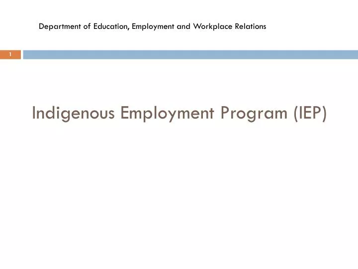 PPT - Indigenous Employment Program (IEP) PowerPoint Presentation, free ...