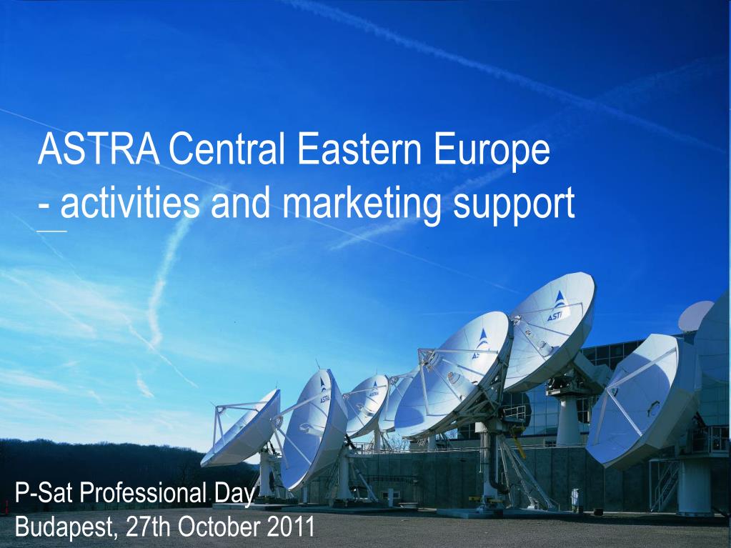PPT - ASTRA Central Eastern Europe - activities and marketing support ...
