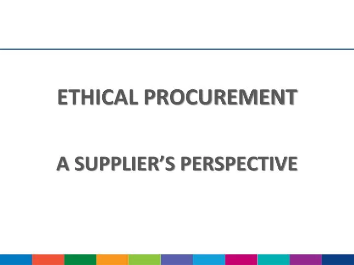 PPT - ETHICAL PROCUREMENT PowerPoint Presentation, free download - ID ...