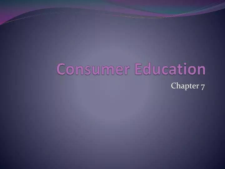 PPT - Consumer Education PowerPoint Presentation, free download - ID ...