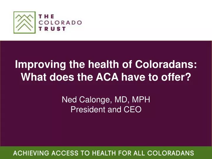 PPT - Improving the health of Coloradans: What does the ACA have to ...