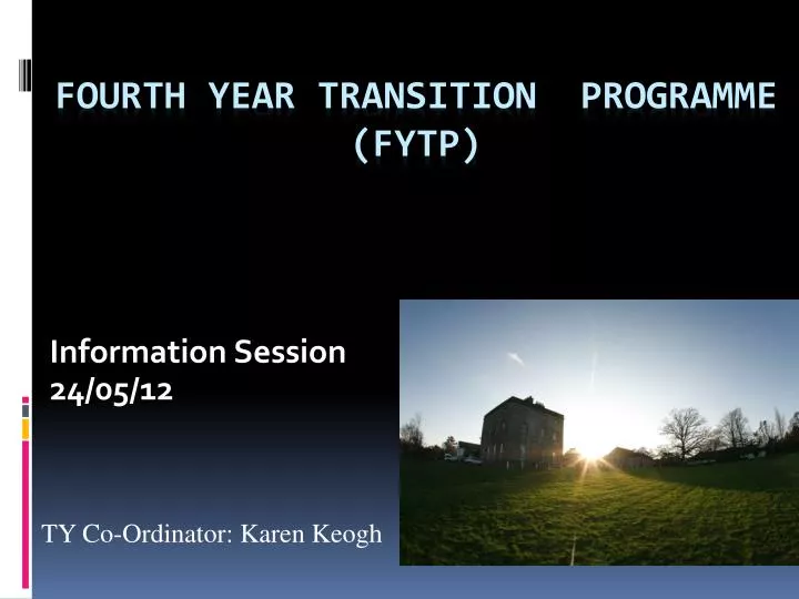 PPT - Fourth Year Transition Programme (FYTP) PowerPoint Presentation ...