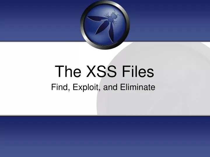 PPT - The XSS Files PowerPoint Presentation, free download - ID:1669286
