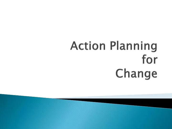 PPT - Action Planning for Change PowerPoint Presentation, free download ...
