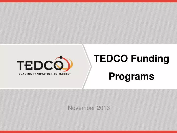 PPT - TEDCO Funding Programs PowerPoint Presentation, free download ...