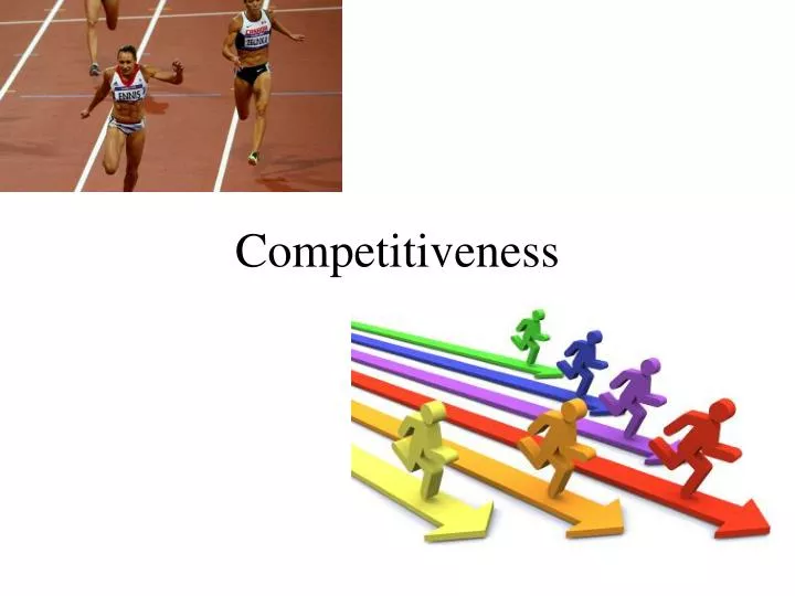 PPT - Competitiveness PowerPoint Presentation, free download - ID:1670487