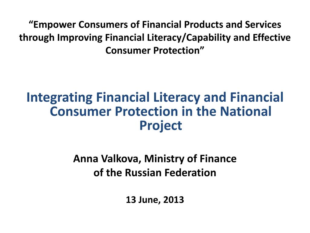 PPT - “Empower Consumers of Financial Products and Services through ...