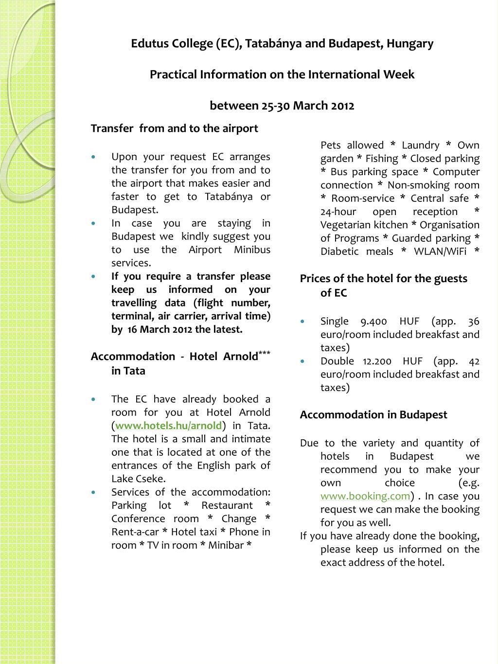 PPT - Edutus College (EC) , Tatabánya and Budapest , Hungary Practical ...