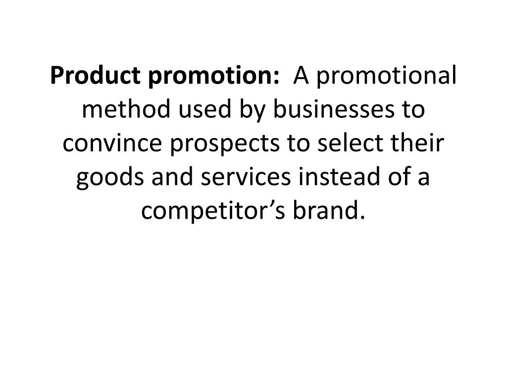 PPT - Product promotion: A promotional method used by businesses to ...