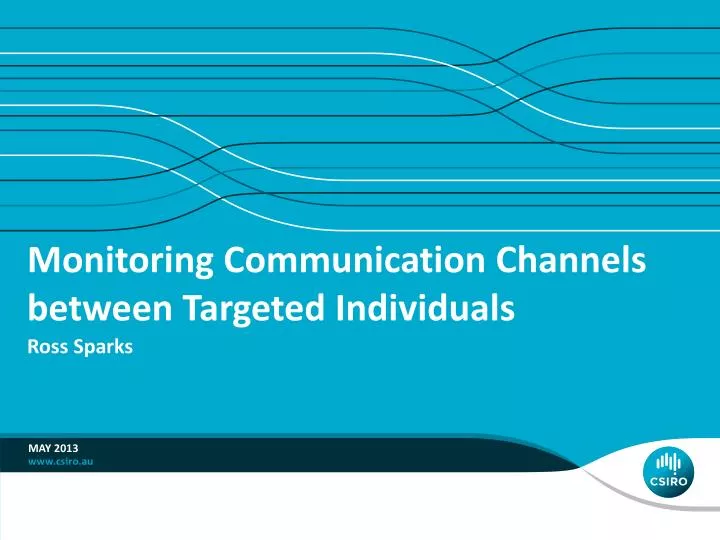 PPT - Monitoring Communication Channels between Targeted Individuals ...