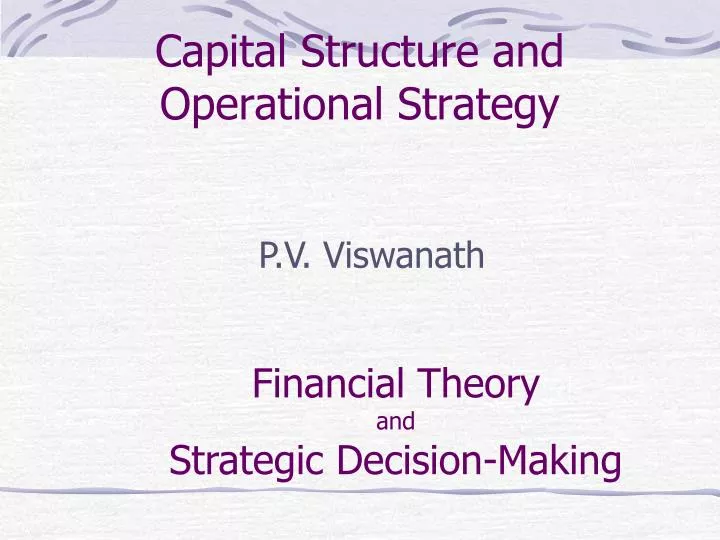 PPT - Capital Structure and Operational Strategy PowerPoint ...