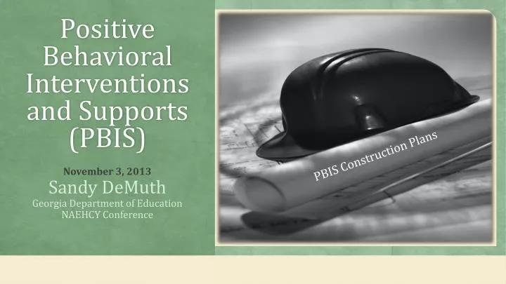 PPT - Positive Behavioral Interventions and Supports (PBIS) PowerPoint ...