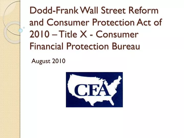 PPT - Dodd-Frank Wall Street Reform and Consumer Protection Act of 2010 ...