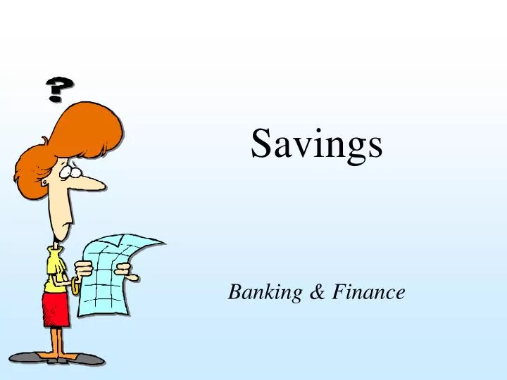 PPT - Savings PowerPoint Presentation, free download - ID:1673897