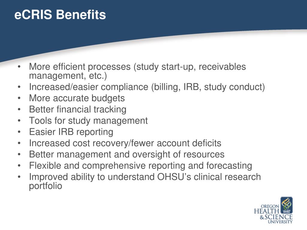 PPT - OHSU’s Electronic Clinical Research Management System (eCRIS ...