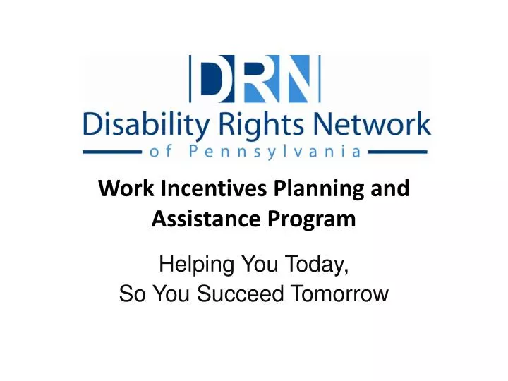PPT - Work Incentives Planning and Assistance Program PowerPoint ...