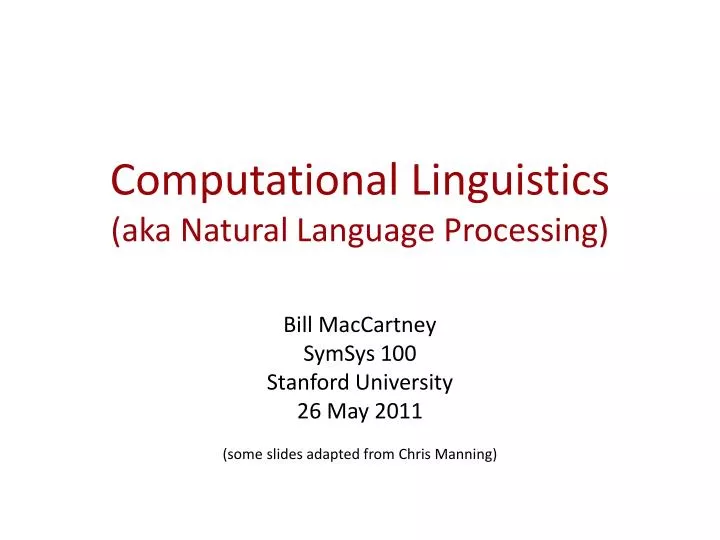 PPT - Computational Linguistics (aka Natural Language Processing ...
