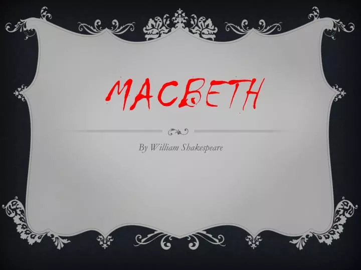 PPT - Macbeth PowerPoint Presentation, free download - ID:1676468
