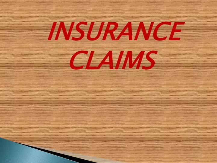 PPT - INSURANCE CLAIMS PowerPoint Presentation, free download - ID:1676836
