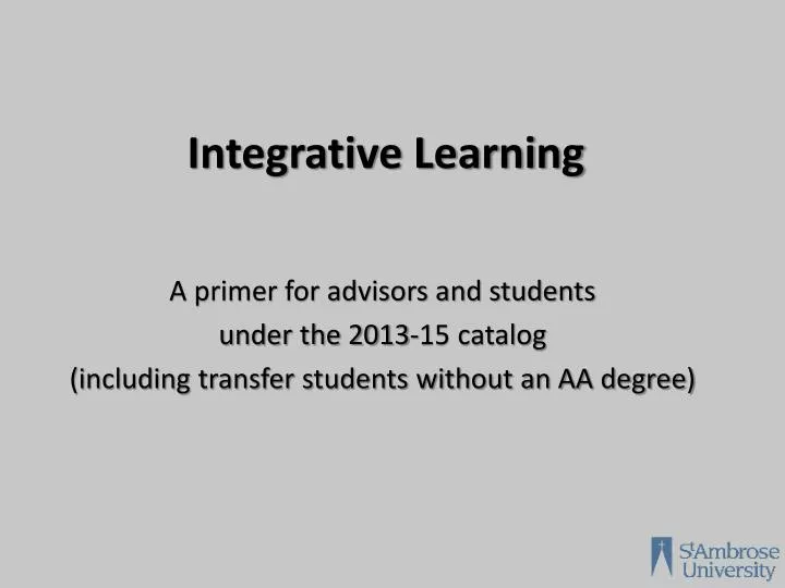 PPT - Integrative Learning PowerPoint Presentation, free download - ID ...