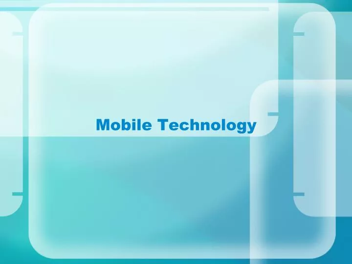 PPT - Mobile Technology PowerPoint Presentation, free download - ID:1677442