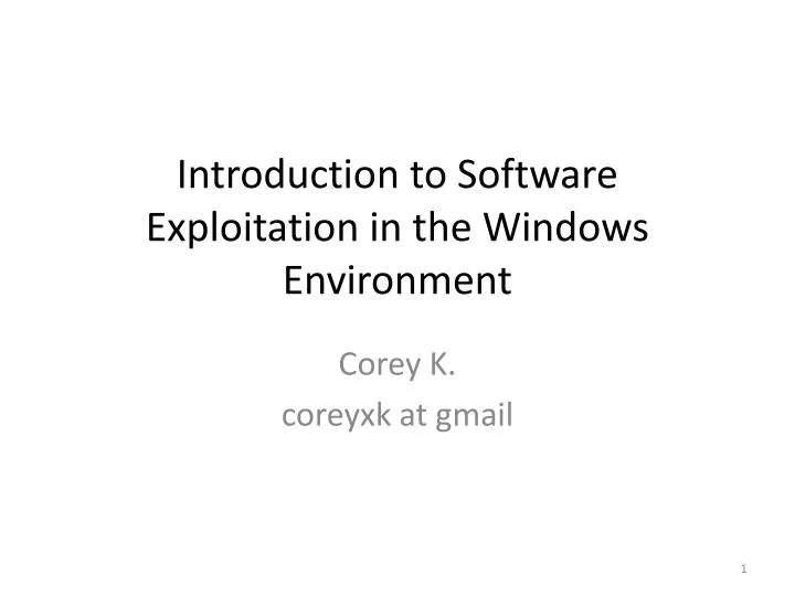 PPT - Introduction to Software Exploitation in the Windows Environment ...