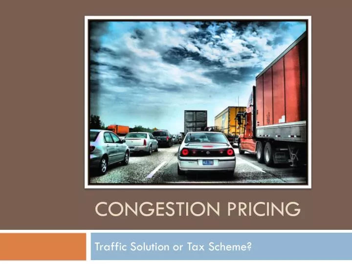 Ppt Congestion Pricing Powerpoint Presentation Free Download Id