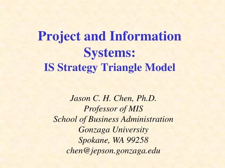 PPT - Project and Information Systems: IS Strategy Triangle Model ...