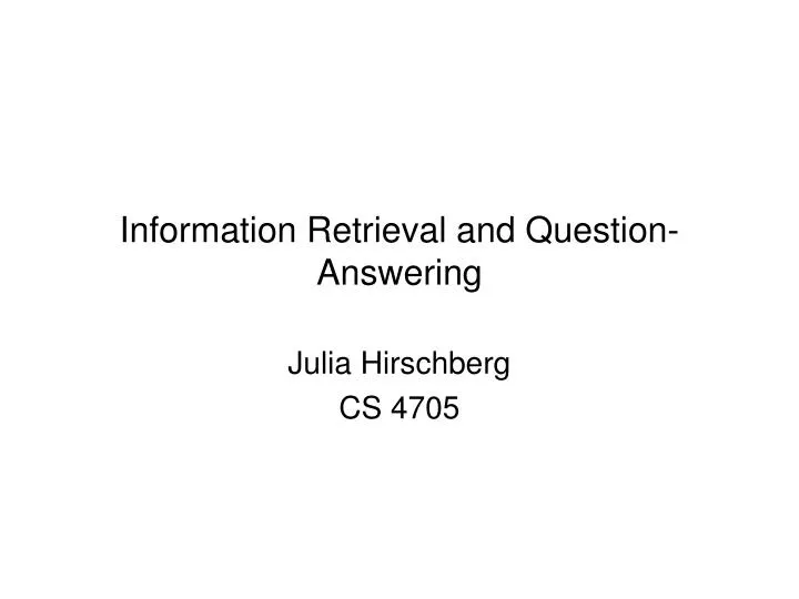 PPT - Information Retrieval and Question-Answering PowerPoint ...