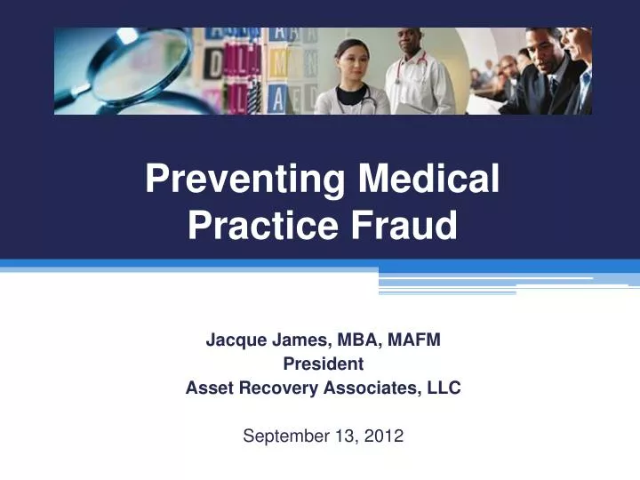 PPT - Preventing Medical Practice Fraud PowerPoint Presentation, free ...
