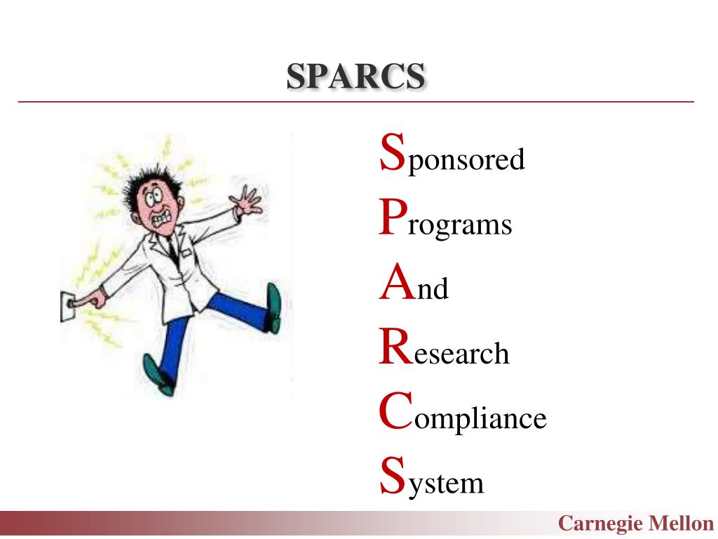 PPT - Sponsored Programs and Research Compliance System (SPARCS) Kick ...