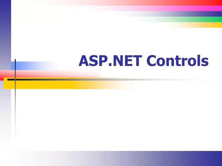 PPT - ASP.NET Controls PowerPoint Presentation, free download - ID:1679554