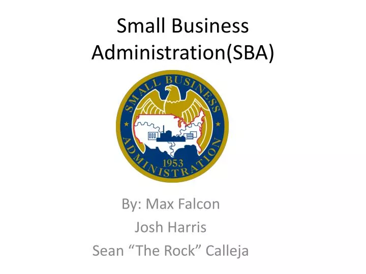 PPT - Small Business Administration(SBA) PowerPoint Presentation, free ...