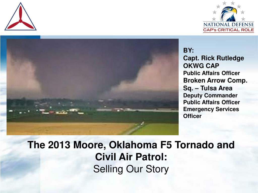 PPT - The 2013 Moore, Oklahoma F5 Tornado and Civil Air Patrol: Selling ...