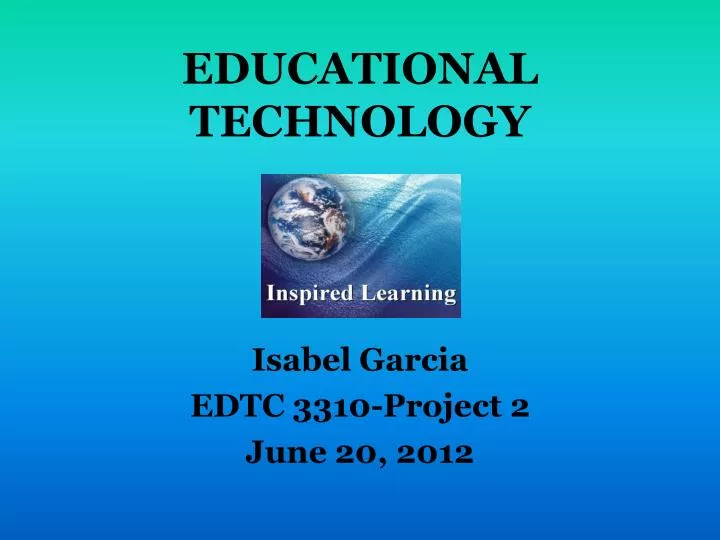 PPT - EDUCATIONAL TECHNOLOGY PowerPoint Presentation, free download ...