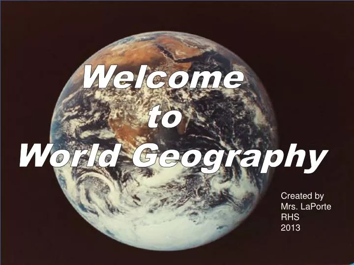 PPT - Welcome to World Geography PowerPoint Presentation, free download ...