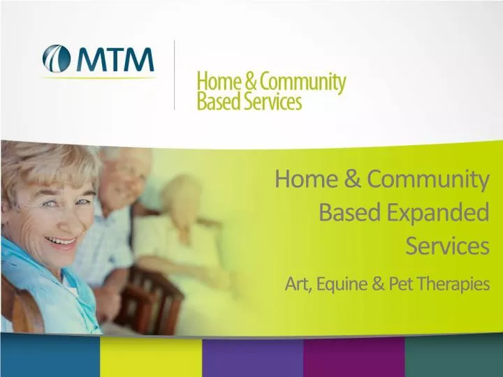 PPT - Home & Community Based Expanded Services PowerPoint Presentation ...