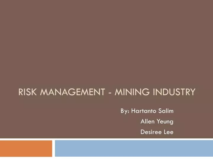 PPT - Risk Management - Mining Industry PowerPoint Presentation, free ...