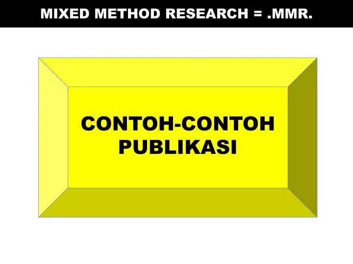 PPT - MIXED METHOD RESEARCH = .MMR . PowerPoint Presentation, free ... PPT - MIXED METHOD RESEARCH = .MMR . PowerPoint Presentation, free ...
