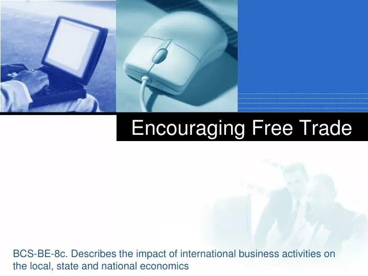 PPT - Encouraging Free Trade PowerPoint Presentation, free download ...