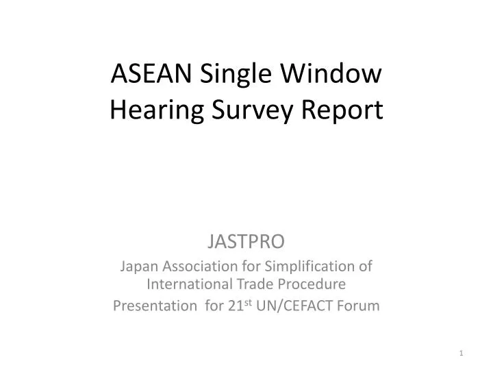 PPT - ASEAN Single Window Hearing Survey Report PowerPoint Presentation ...