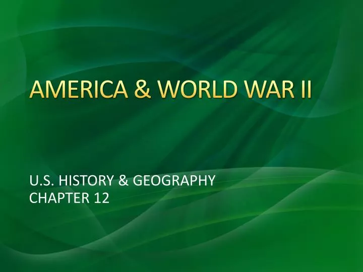PPT - AMERICA & WORLD WAR II PowerPoint Presentation, free download ...